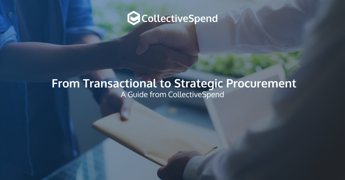 From Transactional to Strategic Procuremen
