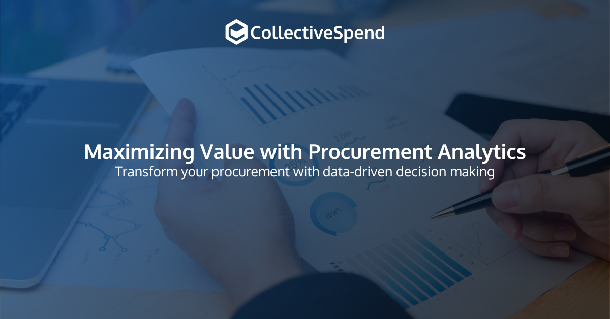 Maximizing Value with Procurement Analytics