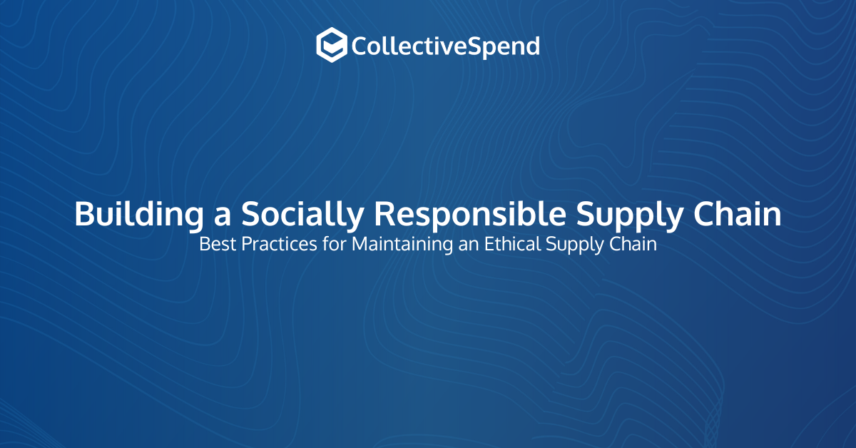 Ethical Procurement: Socially Responsible Supply Chain