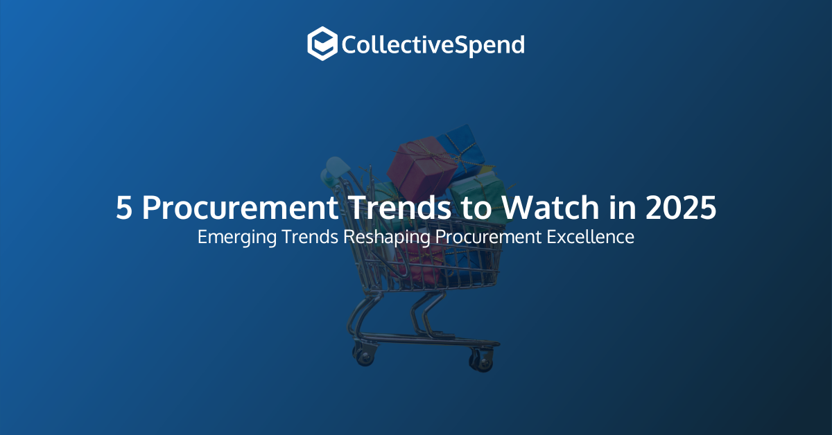 5 Procurement Trends to Watch in 2025
